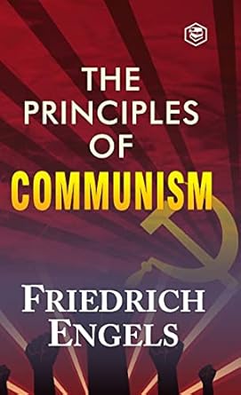 The Principles of Communism: Friedrich Engels: 9789395741460: Amazon ...