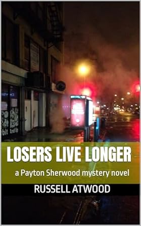 LOSERS LIVE LONGER (Hard Case Crime Book 59) eBook : Atwood, Russell ...