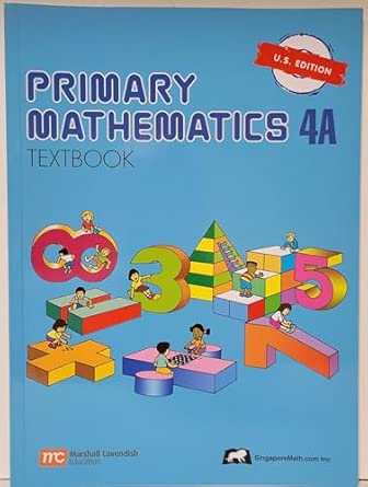 Amazon.com: Primary Mathematics 4A Textbook U.S. Edition: 9789810185060 ...