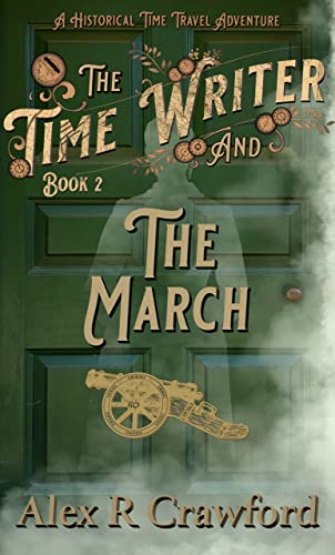 Amazon.com: The Time Writer and The March: A Historical Time Travel ...