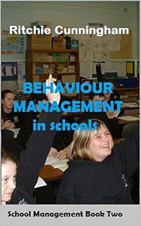 Behaviour management in schools (School Management Book 2) eBook ...