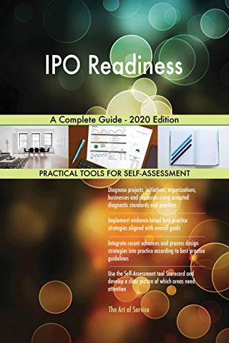 IPO Readiness A Complete Guide - 2020 Edition eBook : Blokdyk, Gerardus ...