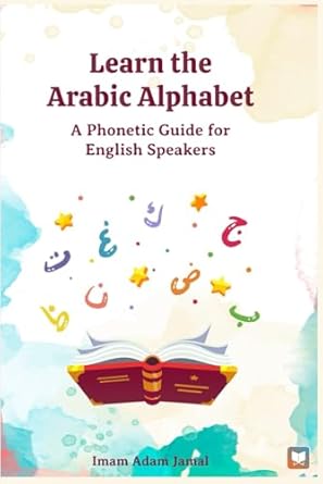 Learn the Arabic Alphabet: A Phonetic Guide for English Speakers ...