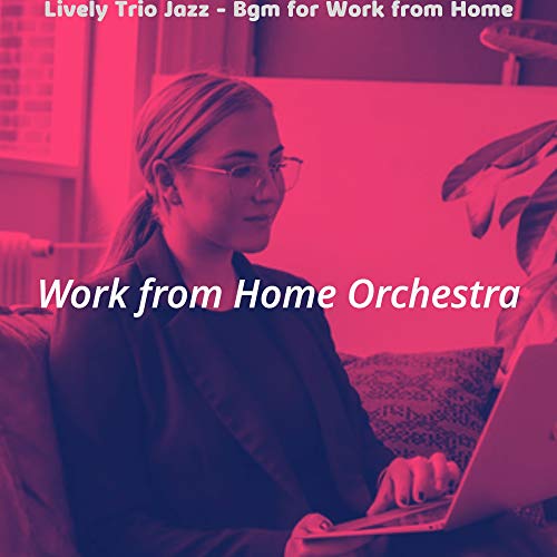Play Lively Trio Jazz - Bgm for Work from Home by Work from Home ...