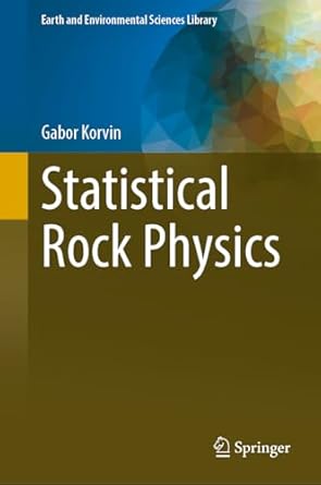 Buy Statistical Rock Physics (Earth and Environmental Sciences Library) Book Online at Low ...