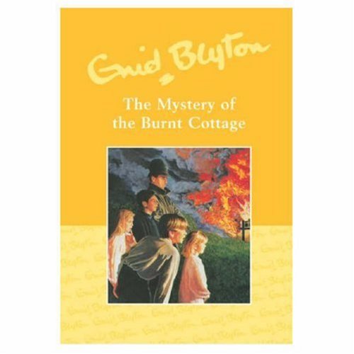 The Mystery of the Burnt Cottage: 1 (Five Find-Outers) : Blyton, Enid ...