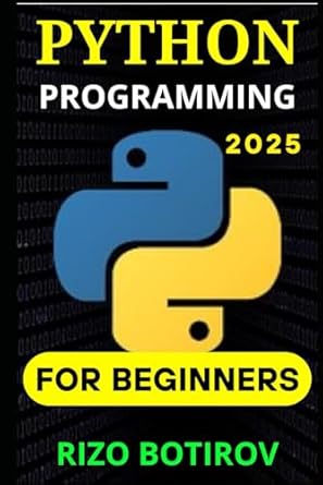 Python 2025: A Complete Guide for Beginners and Advanced Developers ...