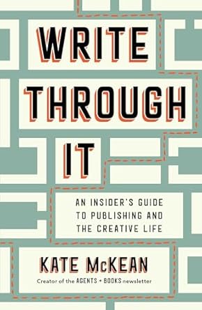 Amazon.com: Write Through It: An Insider's Guide to Publishing and the ...