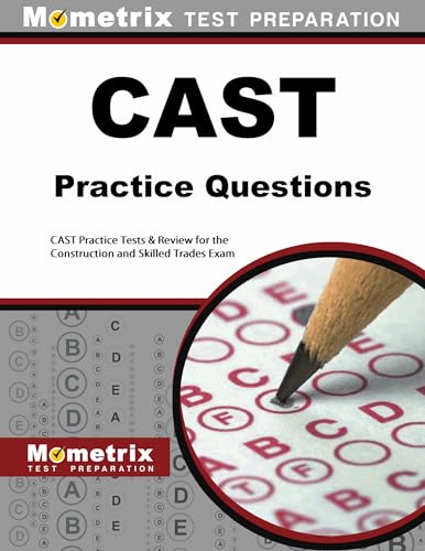 CAST Exam Practice Questions: CAST Practice Tests & Exam Review for the ...