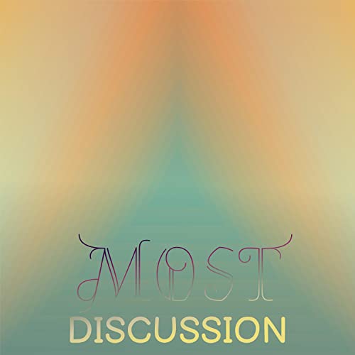 Écouter Most Discussion par VARIOUS ARTISTS sur Amazon Music Unlimited