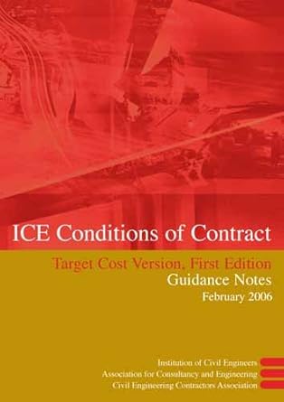 ICE Conditions of Contract Target Cost Version, first edition Guidance ...