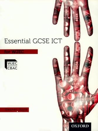 Essential ICT GCSE: Essential GCSE ICT for WJEC Student Book : Doyle ...
