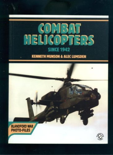 Amazon | Combat Helicopters Since 1942 | Munson, Kenneth, Lumsden, Alec ...
