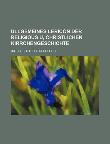 Amazon.co.jp: Ullgemeines Lericon Der Religious U, Christlichen ...