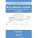 Data Mining with R: Learning with Case Studies (Chapman & Hall/CRC Data Mining and Knowledge ...