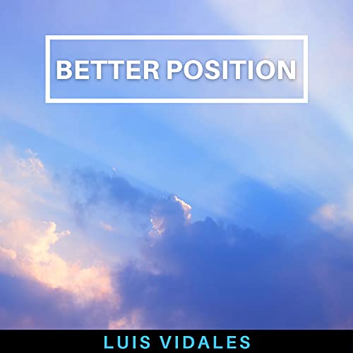 Better Position de Luis Vidales en Amazon Music Unlimited