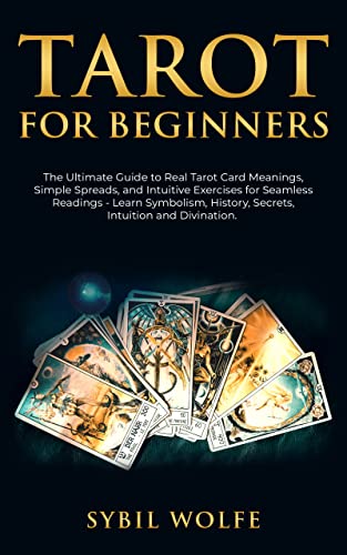 Tarot for Beginners: The Ultimate Guide to Real Tarot Card Meanings ...