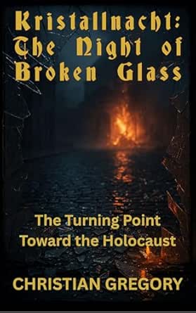 Amazon.com: Kristallnacht: The Night of Broken Glass: The Turning Point ...