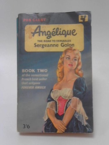 Angelique: The Road to Versailles: Sergeanne Golon: Amazon.com: Books