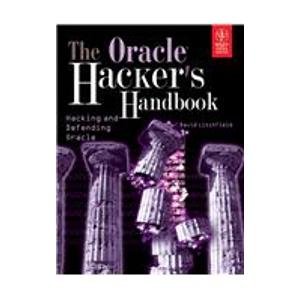 Buy Oracle Hacker's Handbook - Hacking and Defending ORACLE by Litchfield Book Online at Low ...
