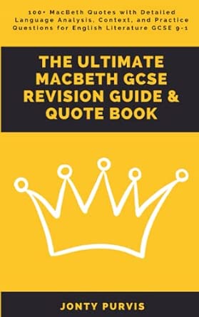 The Ultimate MacBeth GCSE Revision Guide & Quote Book: 100+ MacBeth ...