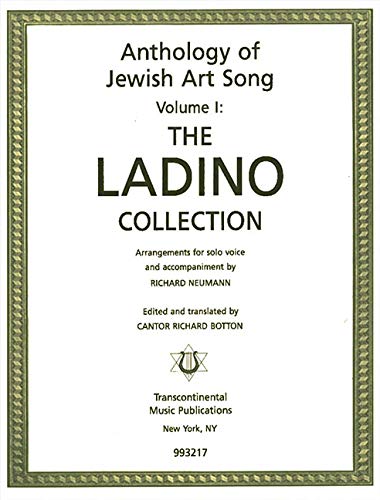 The Ladino Collection Anthology of Jewish Artsong - Vol. 1: R Neumann ...