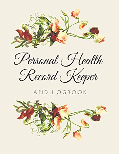 Personal Health Record Keeper And Logbook: Blood Pressure, Blood Sugar ...