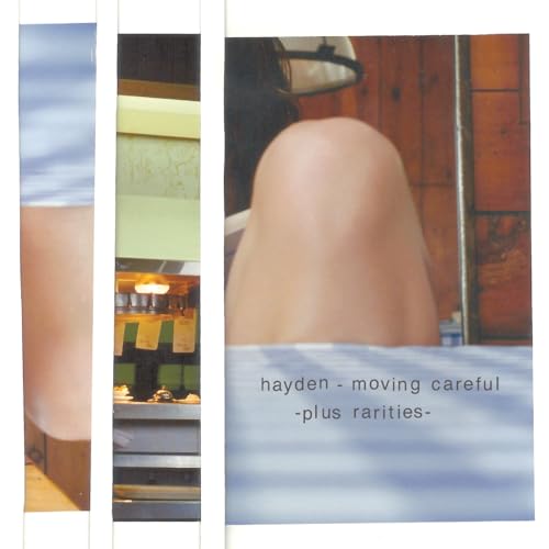 Play Moving Careful Plus Rarities (20th Anniversary) by Hayden on Amazon Music