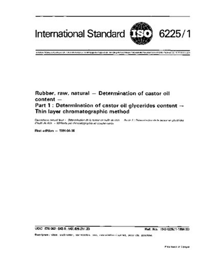 ISO 6225-1:1984, Rubber, raw, natural - Determination of castor oil ...