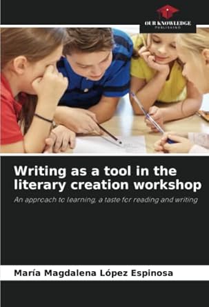 Writing as a tool in the literary creation workshop: An approach to ...
