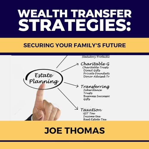 Amazon.com: Wealth Transfer Strategies: Securing Your Family's Future ...