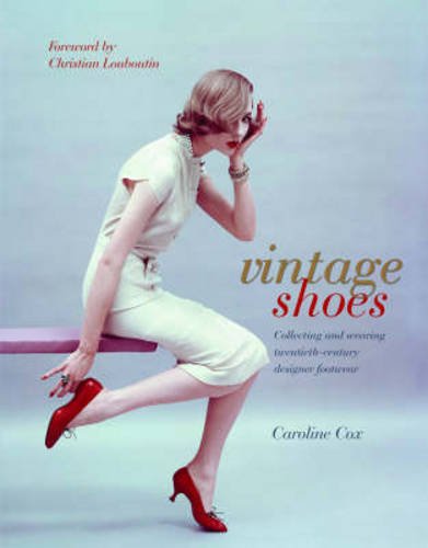 Vintage Shoes: cox-caroline: 9781847321367: Amazon.com: Books