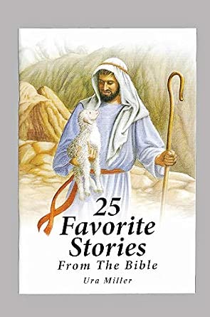 25 Favorite Stories From the Bible: Ura Miller: 9781885270368: Amazon ...