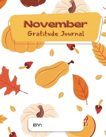 November Gratitude Journal: 30 Days of Gratitude for Kids: Publishing ...