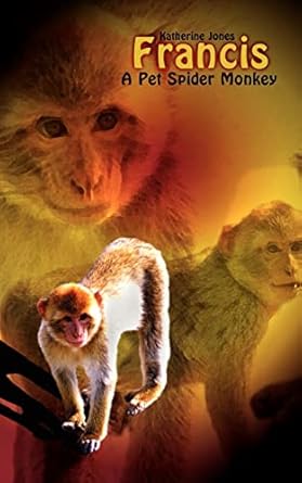 Francis, A Pet Spider Monkey : Buy Online at Best Price in KSA - Souq ...