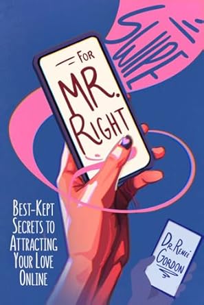 Amazon.com: Swipe for Mr. Right: Best-Kept Secrets to Attracting Your ...