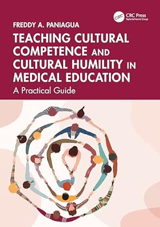Teaching Cultural Competence and Cultural Humility in Medical Education ...