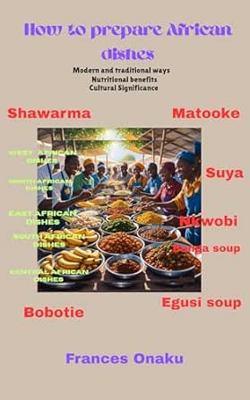 Amazon.com: How to prepare African dishes : Modern and traditional ...