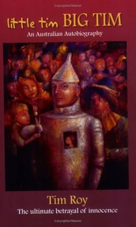 little tim BIG TIM: The Ultimate Betrayal of Innocence: Tim Roy ...