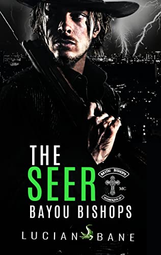 The Seer: A Bayou Bishops MC (Book 4) - Kindle edition by Bane, Lucian ...