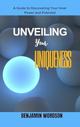 UNVEILING YOUR UNIQUENESS eBook : Wordson, Benjamin: Amazon.ca: Kindle ...