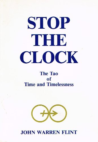 Buy Stop the Clock: Tao of Time and Timelessness Book Online at Low ...