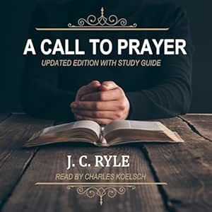 Amazon.com: A Call to Prayer: Updated Edition and Study Guide (Audible ...