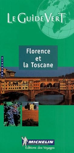 Michelin the Green Guide Florence Et LA Toscane (French Edition): Guide ...