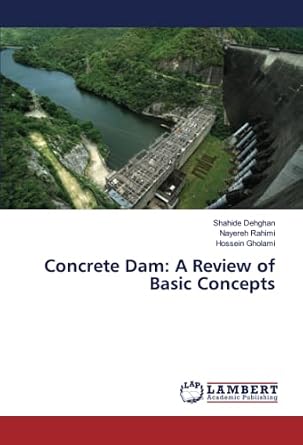 Concrete Dam: A Review of Basic Concepts: Dehghan, Shahide, Rahimi ...