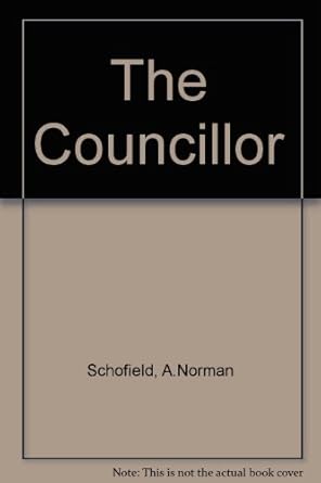 The Councillor: A Norman Schofield: 9780721900247: Amazon.com: Books