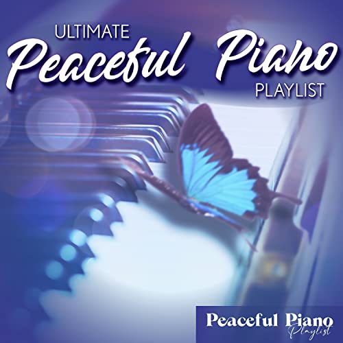 Amazon.com: Ultimate Peaceful Piano Playlist : Peaceful Piano Playlist ...