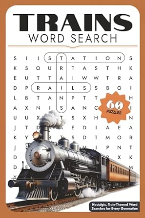 All Aboard! Train Word Search Puzzle Book: 60 Relaxing Puzzles Inspired ...
