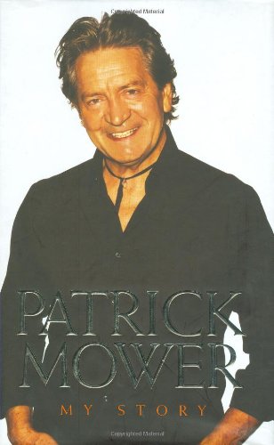 Patrick Mower: My Story: Mower, Patrick: 9781844544479: Amazon.com: Books