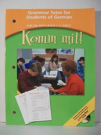 Komm mit! Grammar Tutor for Students of German, For Use with Levels 1,2 ...